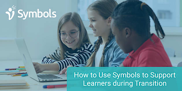 How to Use Symbols to Support Learners during Transition