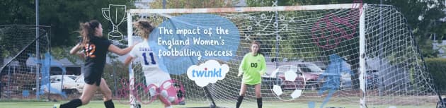 The impact of the England Women's footballing success - Women's World Cup