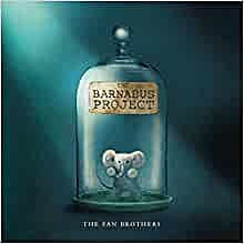 The Barnabus Project by Eric Fan is a poignant story for young readers all