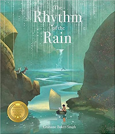 The Rhythm of the Rain by Grahame Baker-Smith is a fabulous book to ...