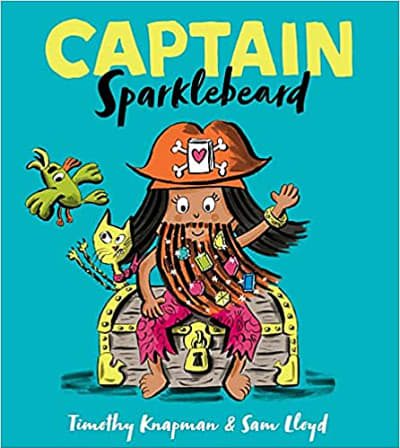 Captain Sparklebeard by Timothy Knapman is an absolute must for your ...