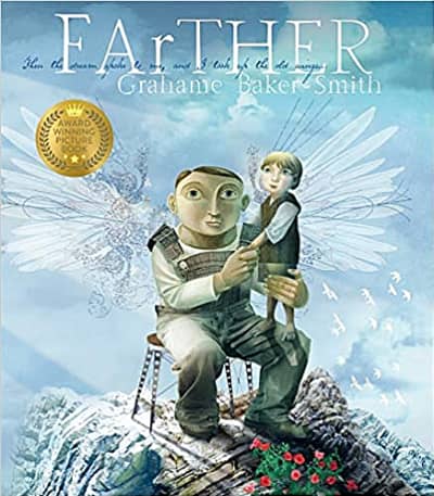 Farther by Grahame Baker-Smith is an enchanting picture book about the ...