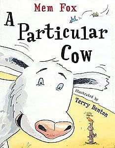 A Particular Cow by Mem Fox is a humorous Australian picture book that uses