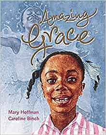 Amazing Grace by Mary Hoffman is a fabulous KS1 and KS2 story to teach ...
