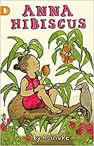 Anna Hibiscus by Atinuke is a wonderful book for your KS1 Africa or stories