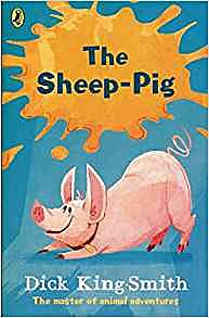 Babe: The Sheep-Pig by Dick King-Smith - animal book, story book, babe pig,