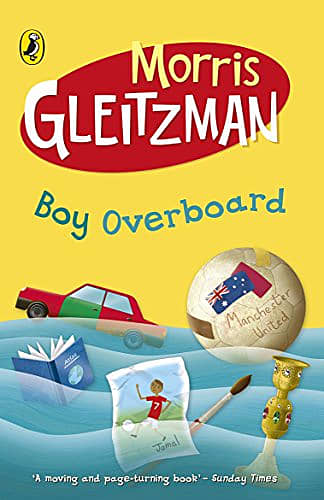 Boy Overboard by Morris Gleitzman is a touching and thought-provoking story