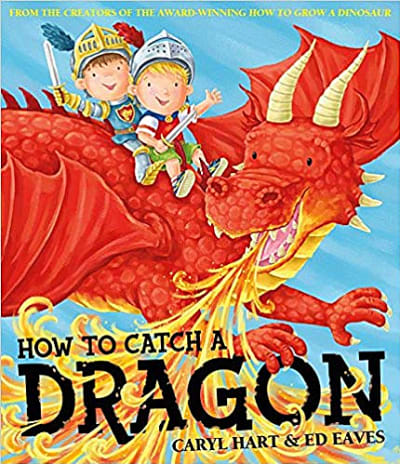 How to Catch a Dragon - Caryl Hart - Twinkl