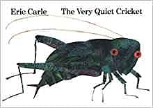 The Very Quiet Cricket - Eric Carle - Twinkl