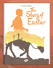 The Story of Easter is a faithful retelling of the well-known Bible story,
