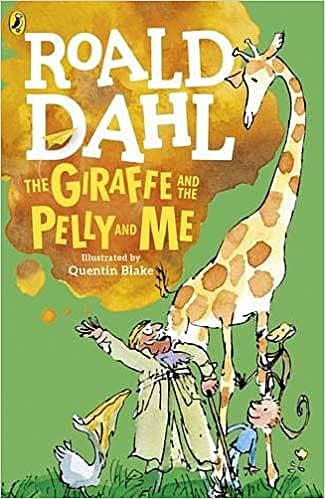 The Giraffe and the Pelly and Me by Roald Dahl - Twinkl