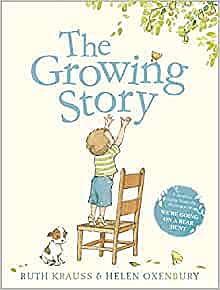 The Growing Story by Ruth Krauss is a delightful EYFS/KS1 book all about