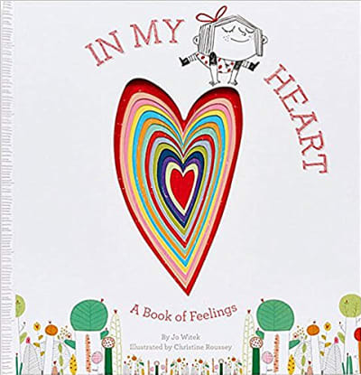 In My Heart: A Book of Feelings - Jo Witek, exploring emotions, feelings,
