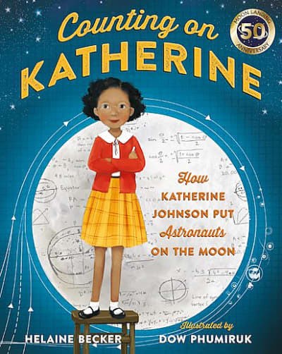 Counting On Katherine by Helaine Becker is the inspiration story of ...