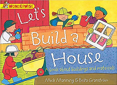 Let's Build A House: A book about buildings and materials