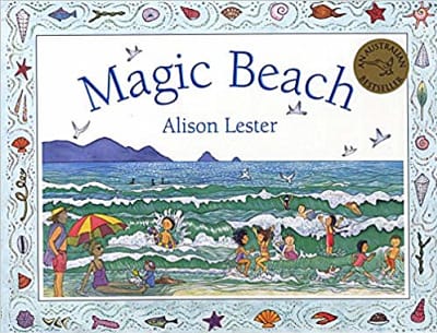 Magic Beach by Alison Lester is a fabulous seaside story about ...