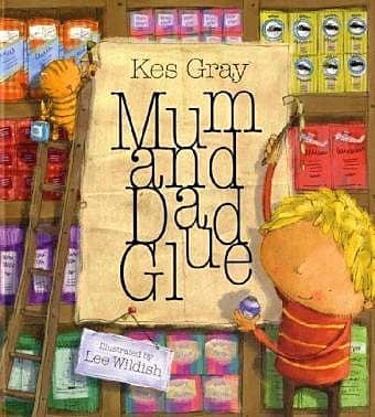 Mum and Dad Glue - book, teaching resources, story, mats, card, sequencing,