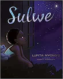 Sulwe by Lupita Nyong'o is a heartwarming tale about self-confidence and