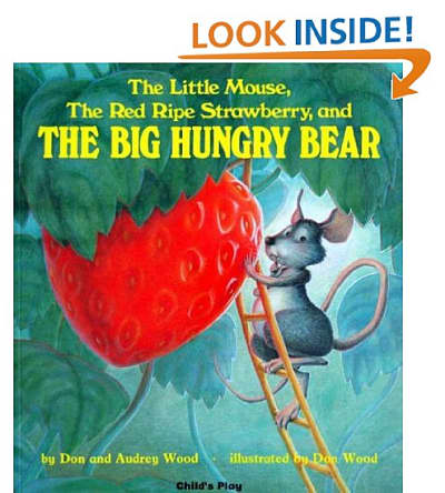 The Little Mouse, the Red Ripe Strawberry, and the Big Hungry Bear