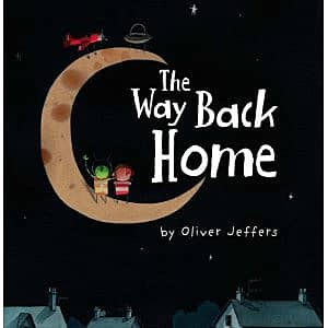 The Way Back Home by Oliver Jeffers is a great story to cover within ...