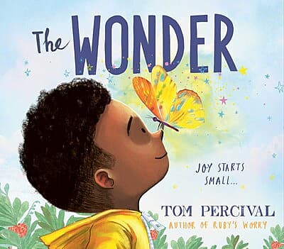 Discover The Wonder by Tom Percival, a beautiful picture book for EYFS ...