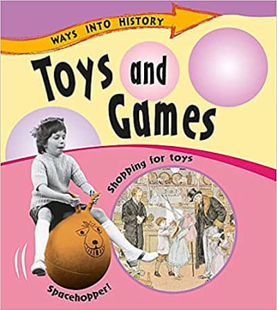 Toys and Games (Ways Into History) - Twinkl