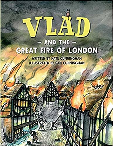Vlad and the Great Fire of London - Kate Cunningham, great fire of london