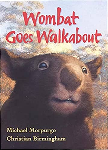 Wombat Goes Walkabout by Michael Morpurgo is a great book for your ...